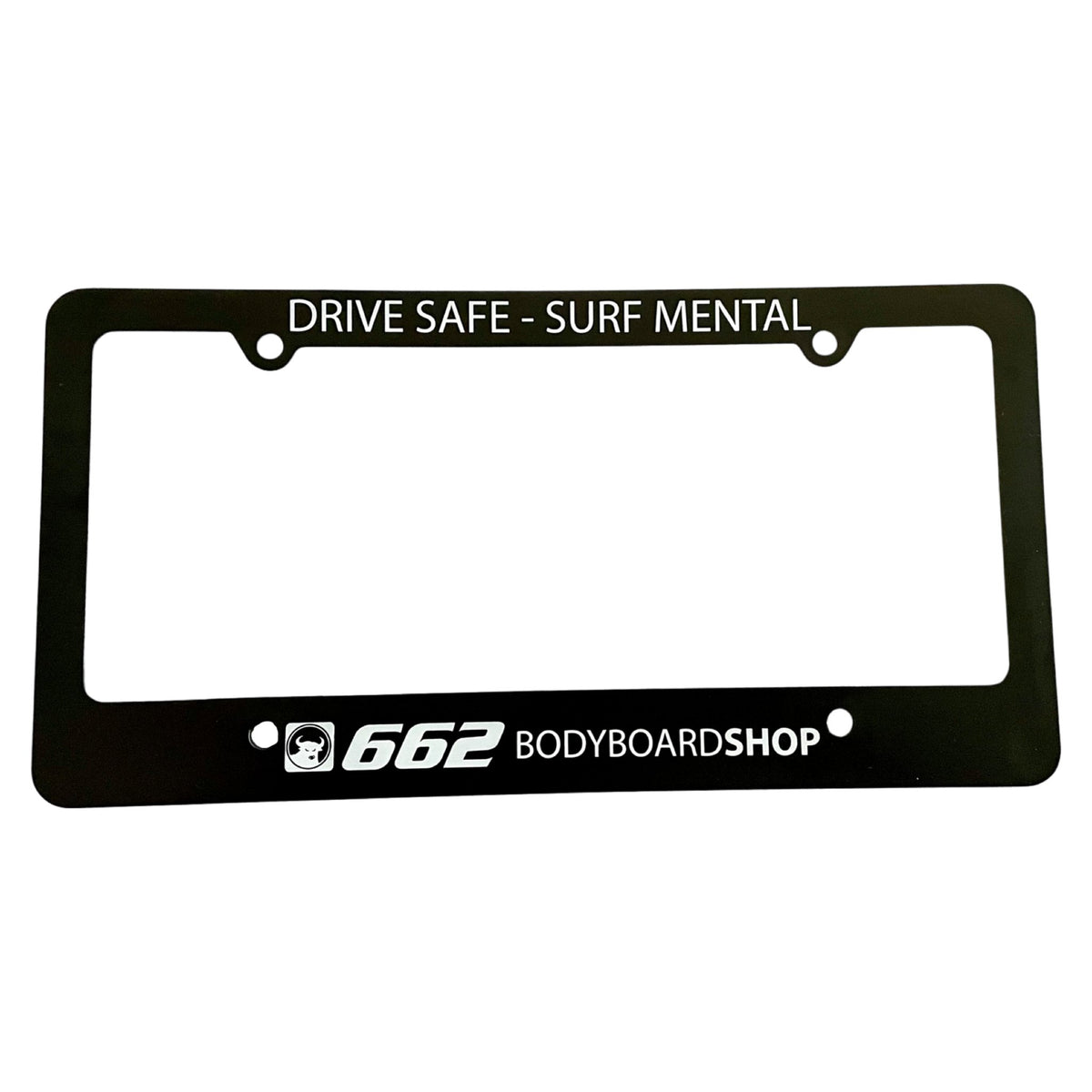662 Drive Safe - Surf Mental License Plate Frame - 662 Bodyboard Shop ...